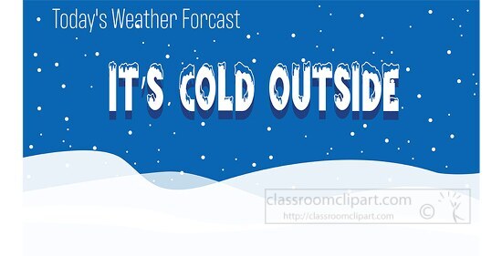 Weather Clipart-todays weather forcast its cold outside
